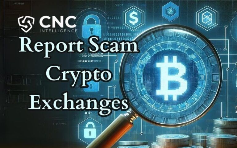 Report Scam Crypto Exchange: A Guide - CNC Intelligence